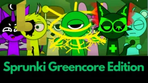 Sprunki Greencore Edition | Play Online, No Download
