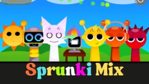 Sprunki Mix | Play Online Without Download