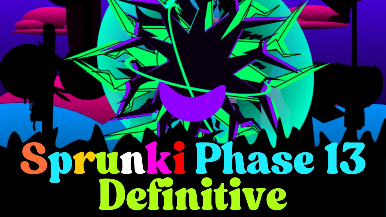 Sprunki Phase 13 Definitive | Play Online For Free
