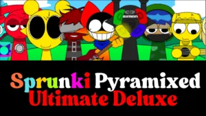 Sprunki Pyramixed Ultimate Deluxe | Play Online