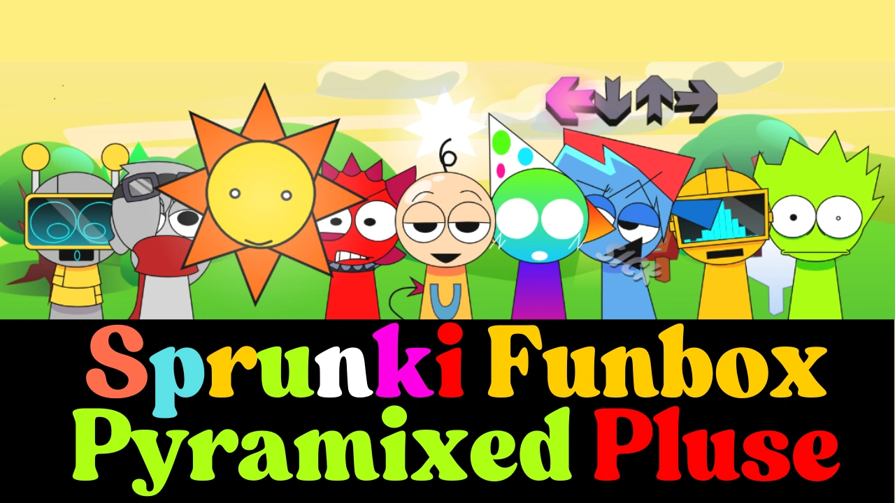 Sprunki Funbox Pyramixed Pluse } Play Online