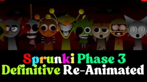 Sprunki Phase 3 Definitive Reanimated | Play Online