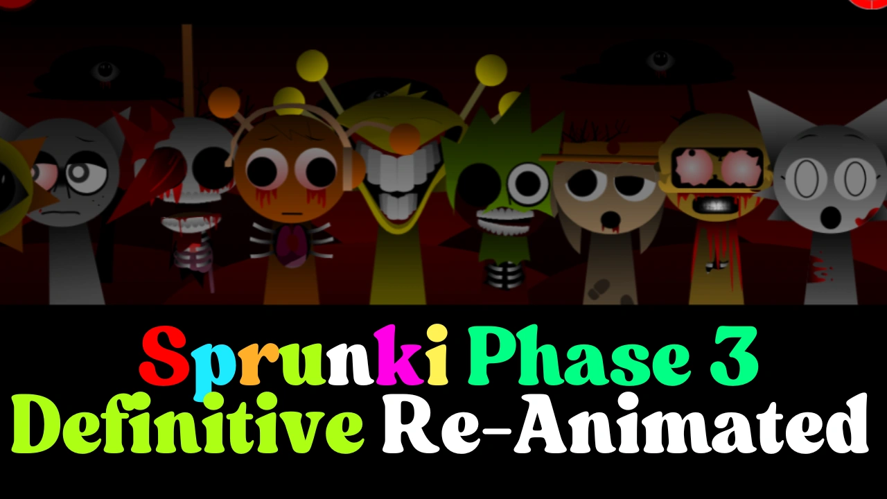 Sprunki Phase 3 Definitive Reanimated | Play Online