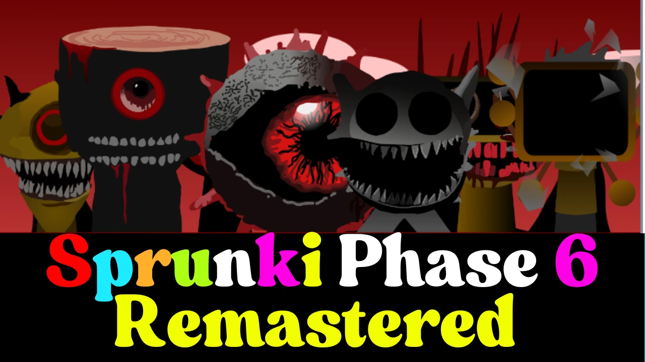 Sprunki Phase 6 Remastered | Play Online