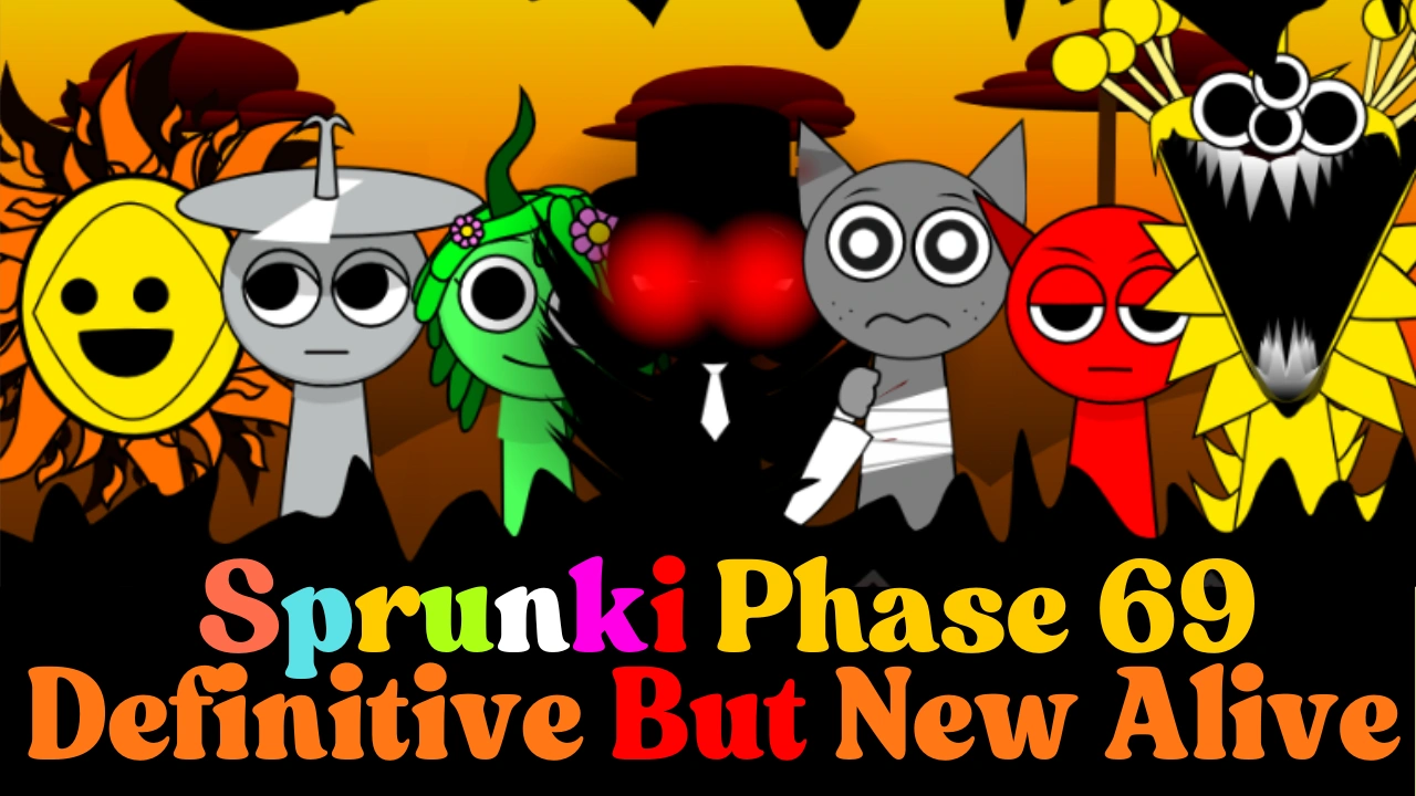 Sprunki Phase 69 Definitive But New Alive | Play Now