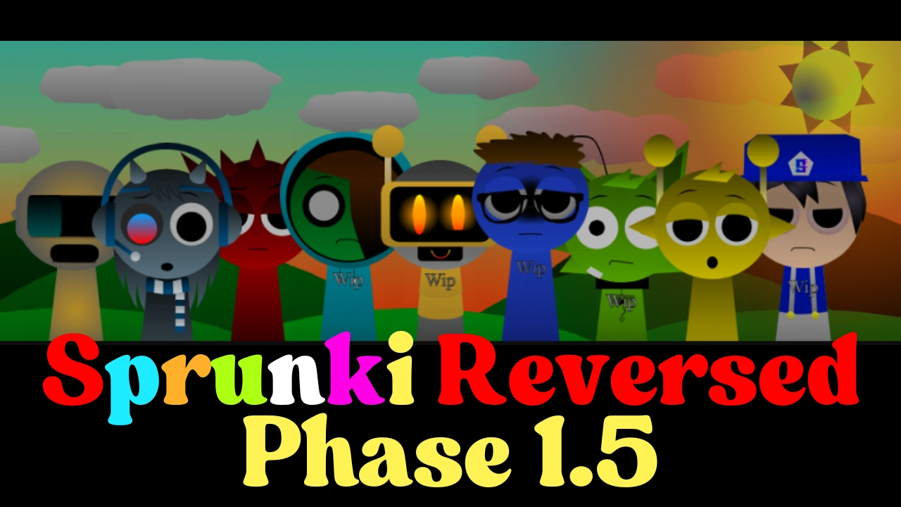 Sprunki Reversed Phase 1.5 | Play Now