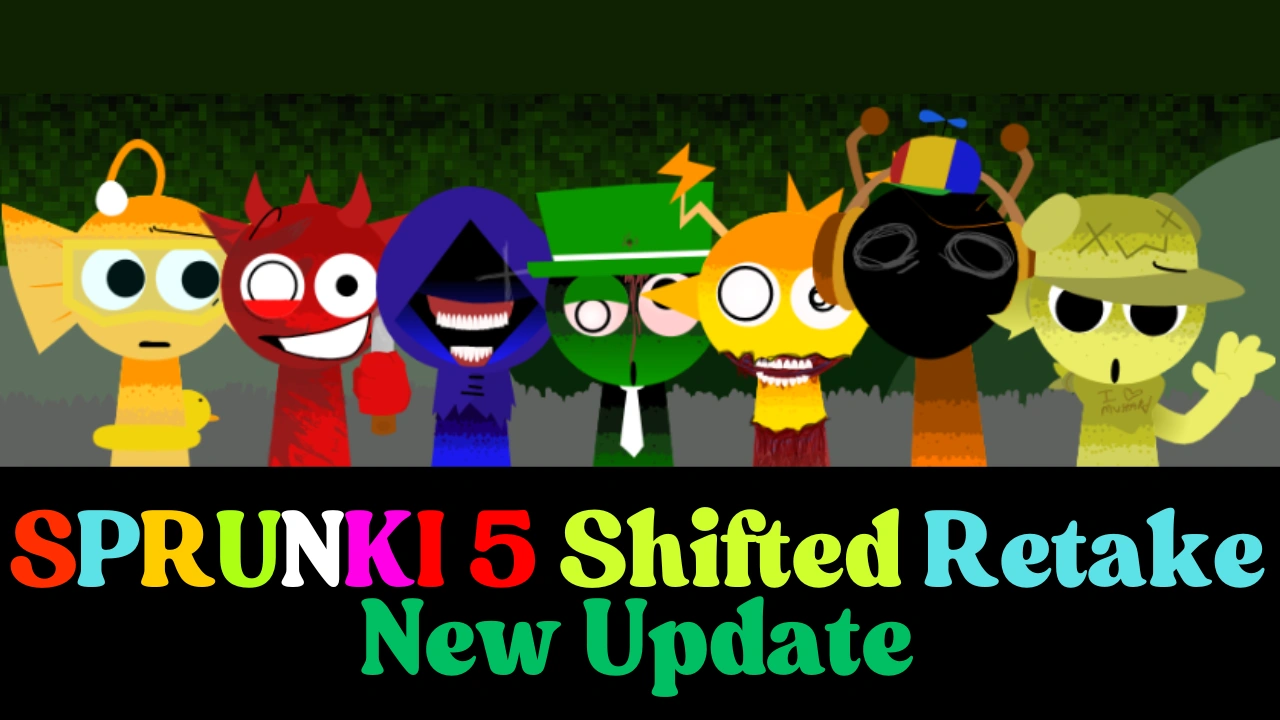 Sprunki 5-Shifted Retake New Update | Play Now