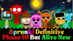 Sprunki Definitive Phase 10 But Alive New
