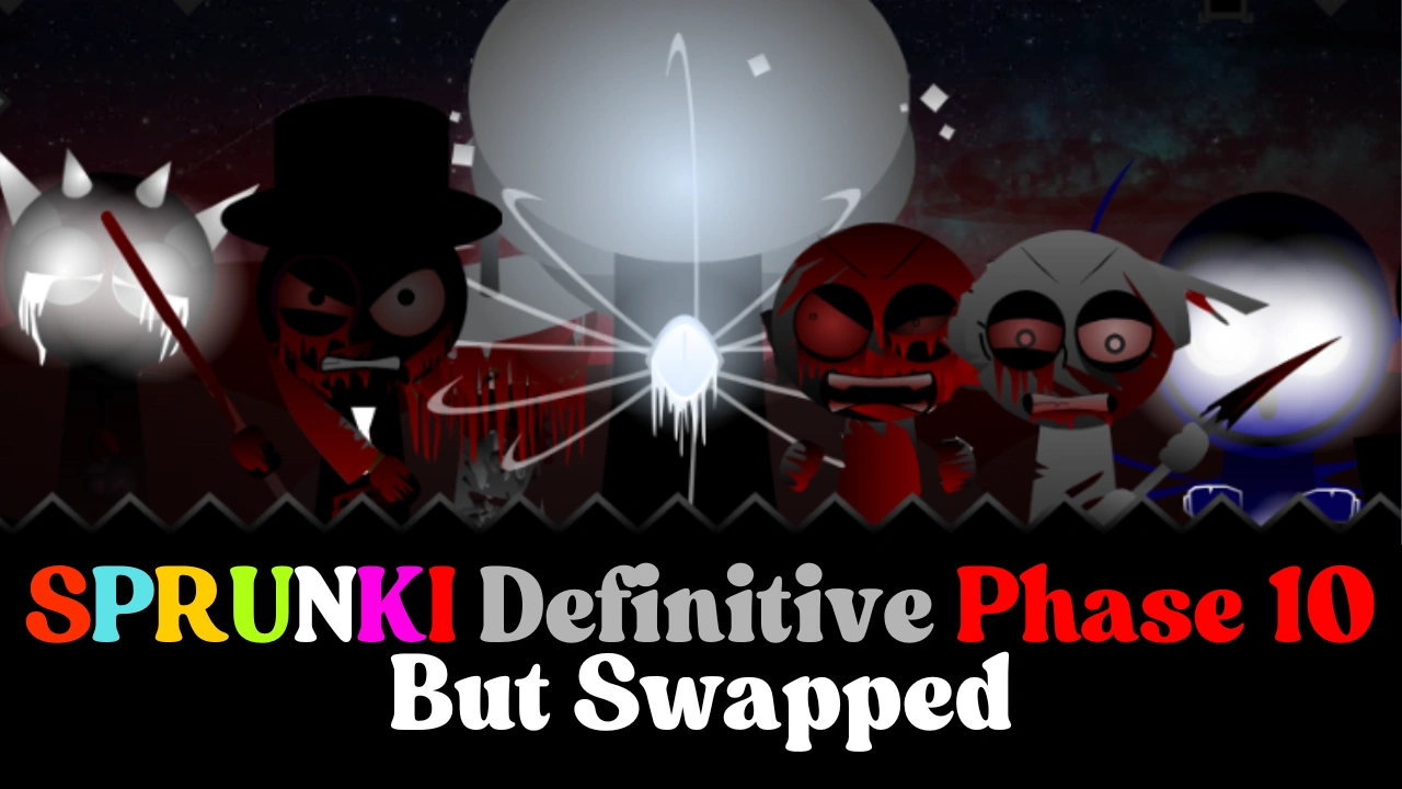 Sprunki Definitive Phase 10 But Swapped