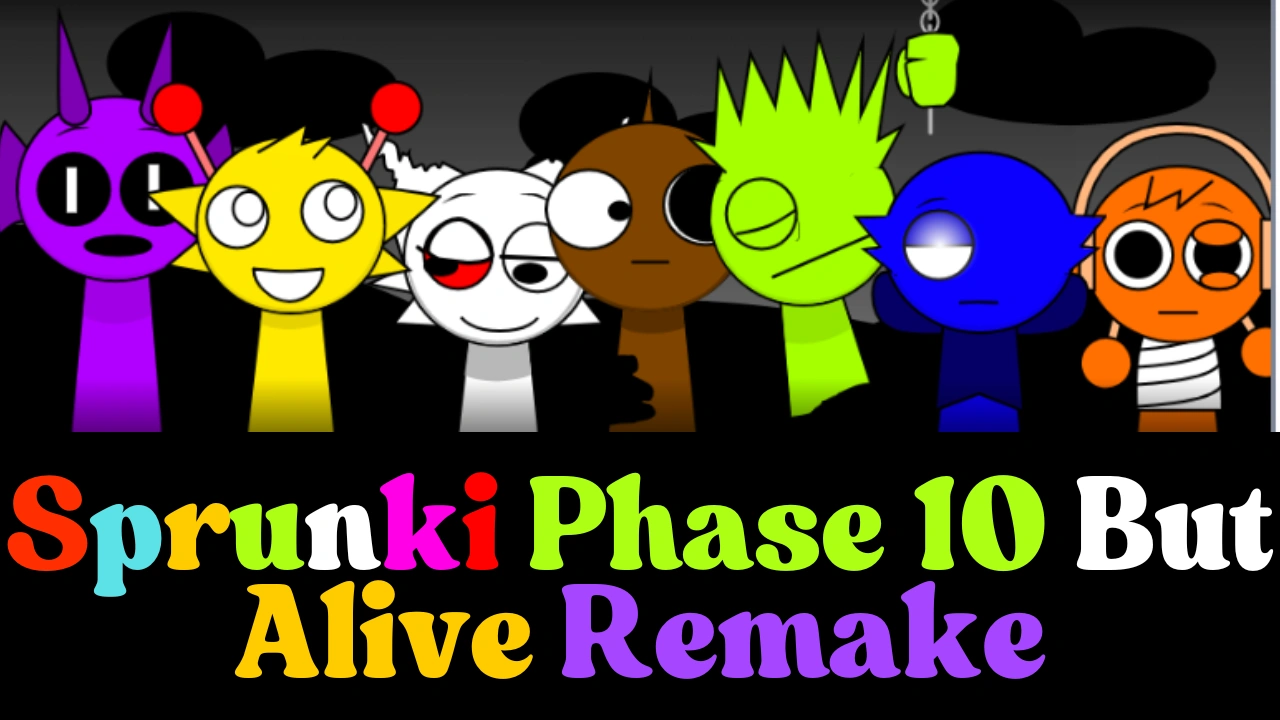 Sprunki Phase 10 But Alive Remake