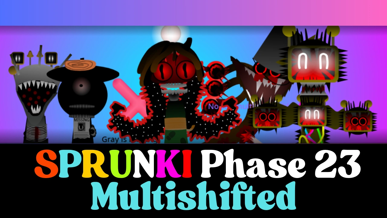 Sprunki Phase 23 Multishifted | Play Online