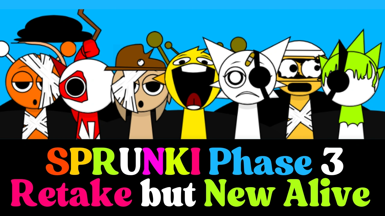 Sprunki Phase 3 Retake But New Alive
