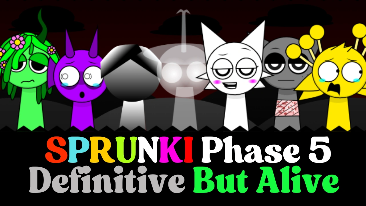 Sprunki Phase 5 Definitive But Alive | Play Online