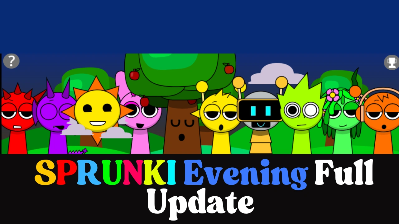 Sprunki Evening Full Update