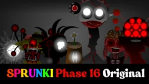 Sprunki Phase 16 Original