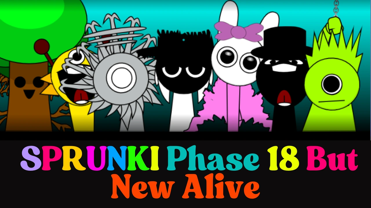 Sprunki Phase 18 But New Alive
