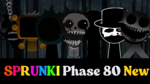 Sprunki Phase 80 New | Play Now