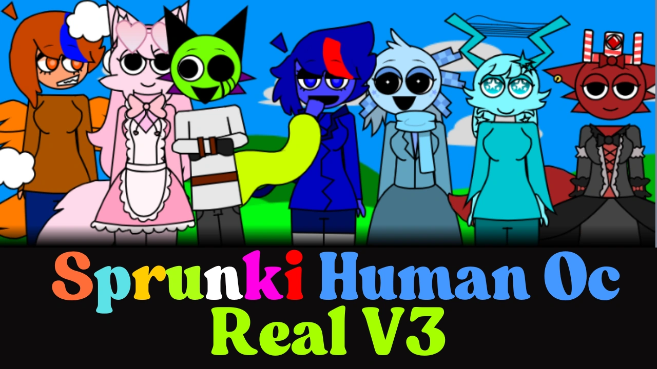 Sprunki Human OC Real V3