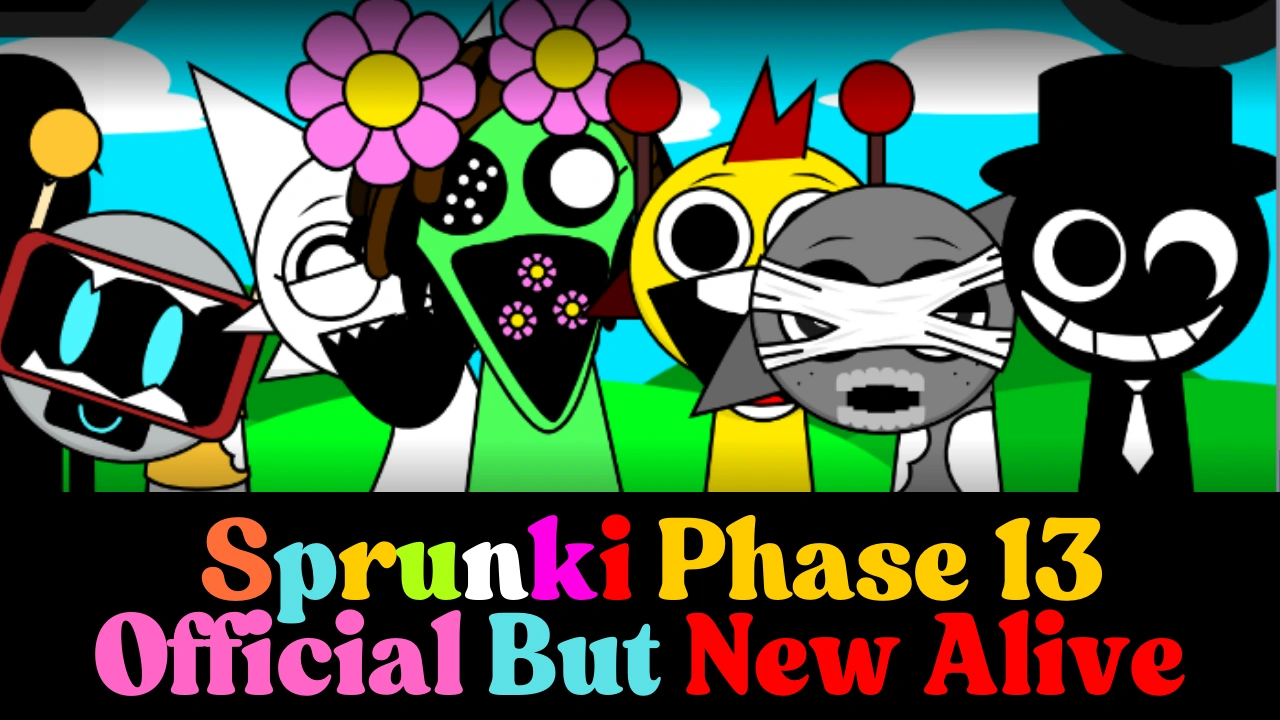 Sprunki Phase 13 Official But New Alive