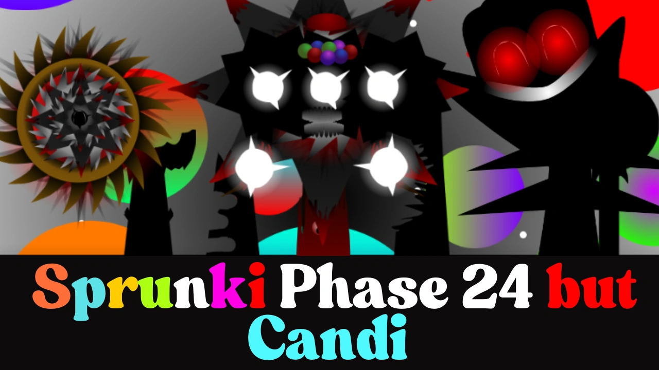 Sprunki Phase 24 But Candi