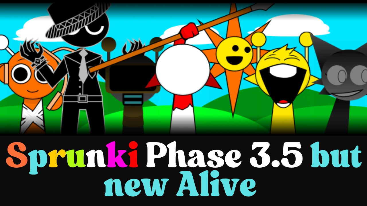 Sprunki Phase 3.5 But New Alive