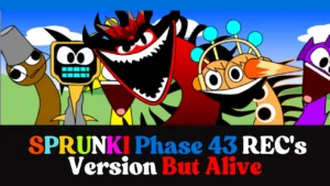 Sprunki Phase 43 REC Version But Alive