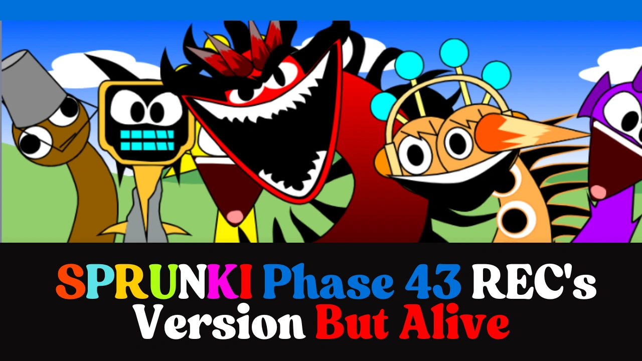 Sprunki Phase 43 REC Version But Alive