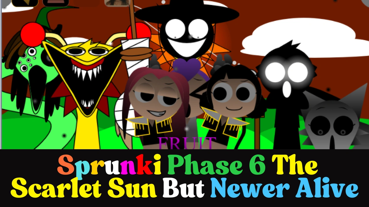 Sprunki Phase 6 The Scarlet Sun But Newer Alive