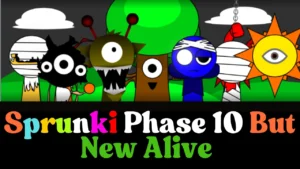 Sprunki Phase 10 But New Alive