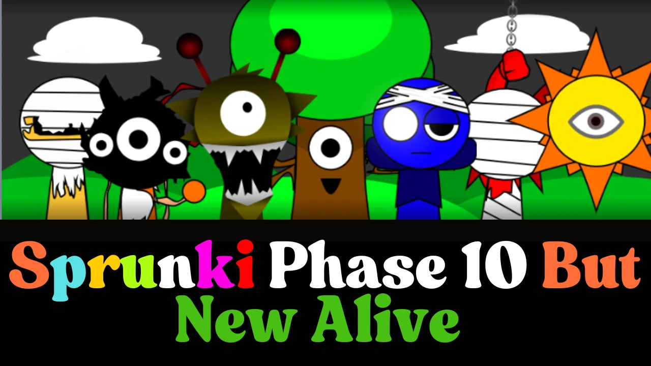 Sprunki Phase 10 But New Alive