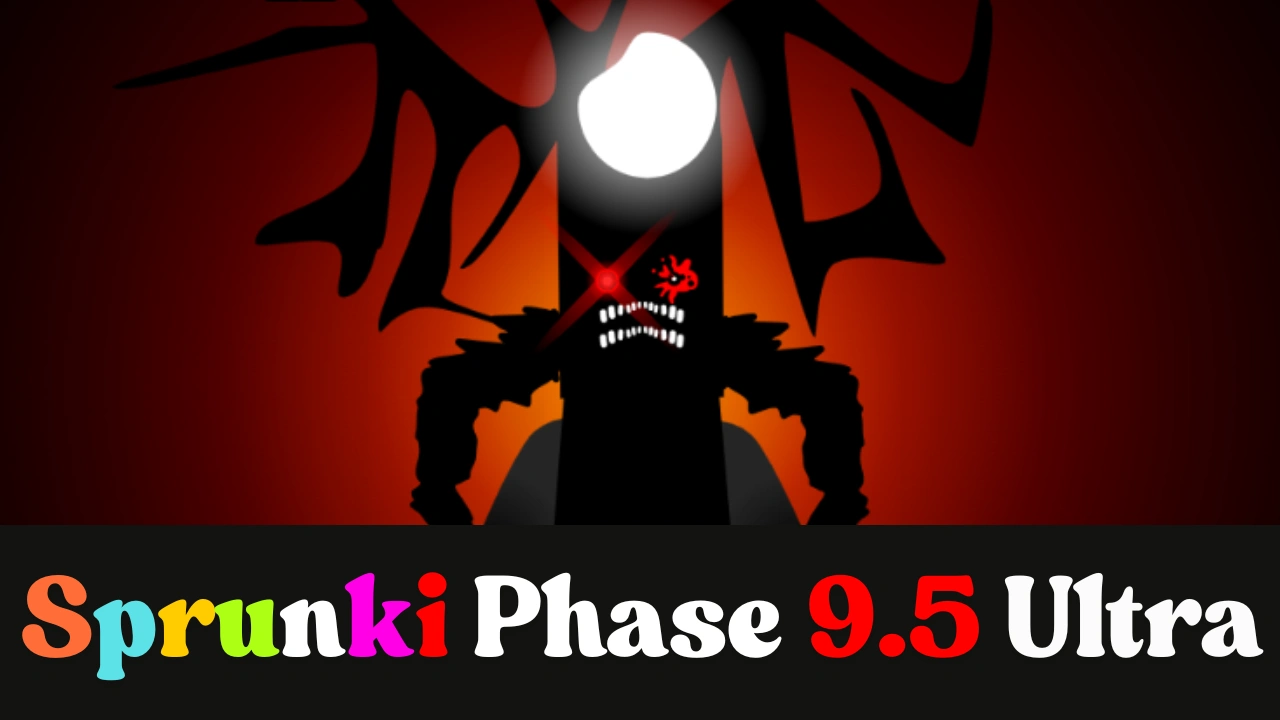 Sprunki Phase 9.5 Ultra | Play Online, No Download