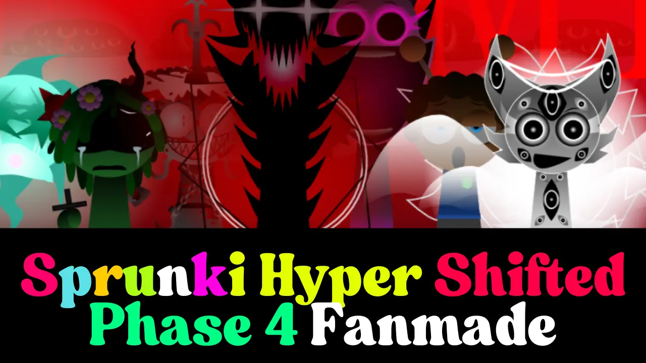 Sprunki Hyper Shifted Phase 4 Fanmade | Play Now