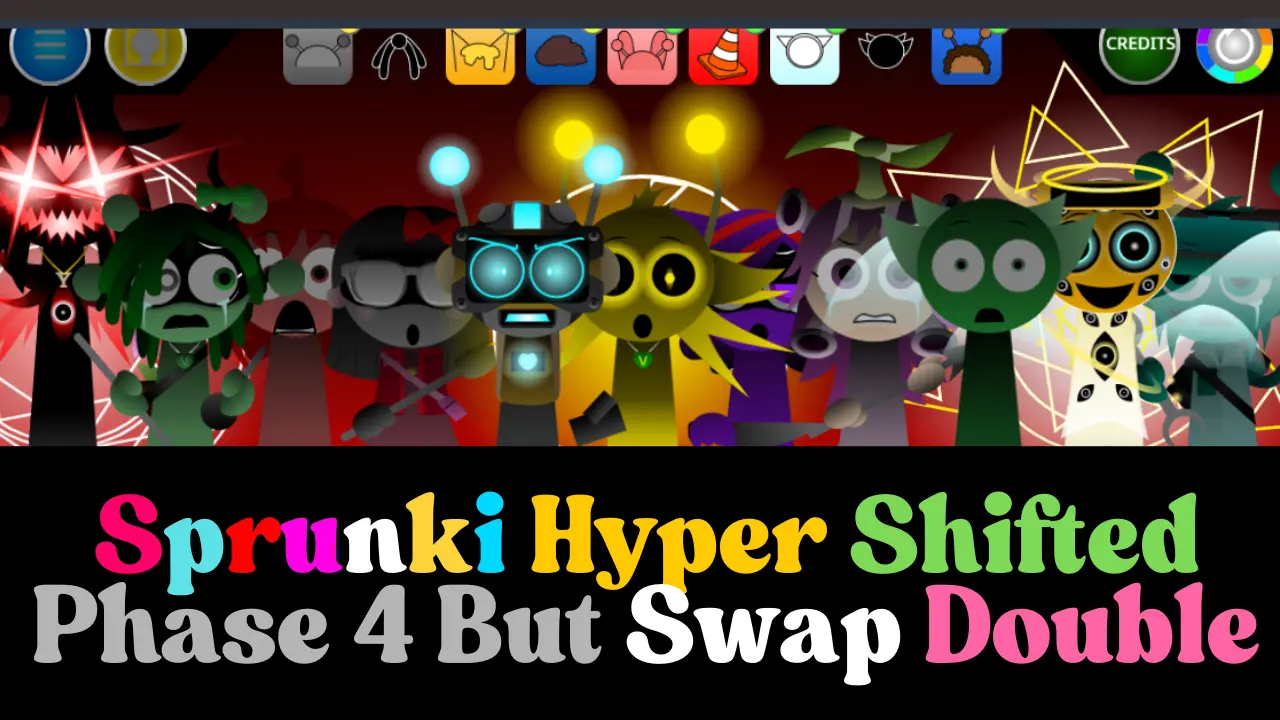 Sprunki Hyper Shifted Phase 4 But Swap Double