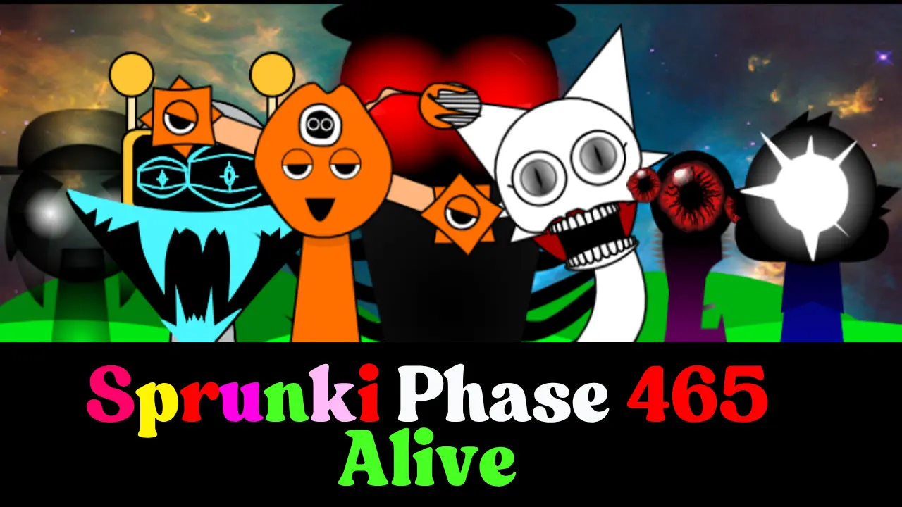 Sprunki Phase 465 Alive | Play Game Online For Free