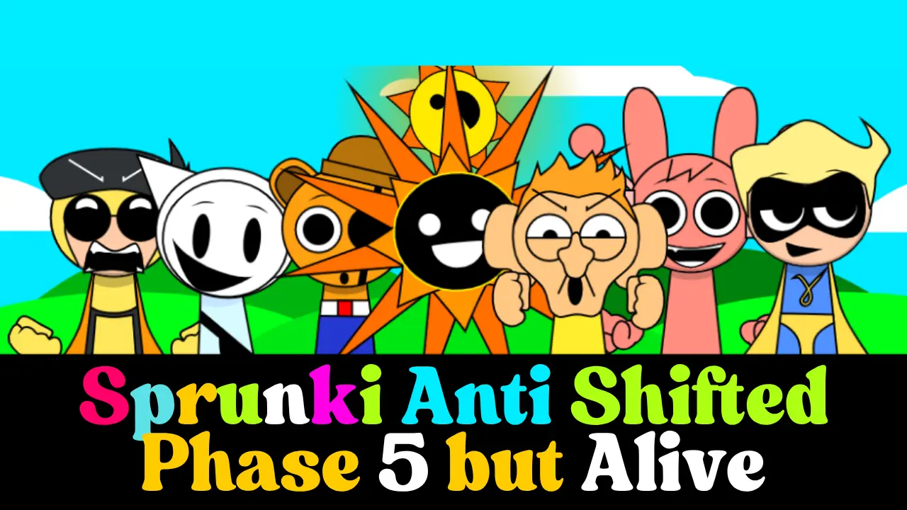 Sprunki Anti-Shifted Phase 5 But Alive