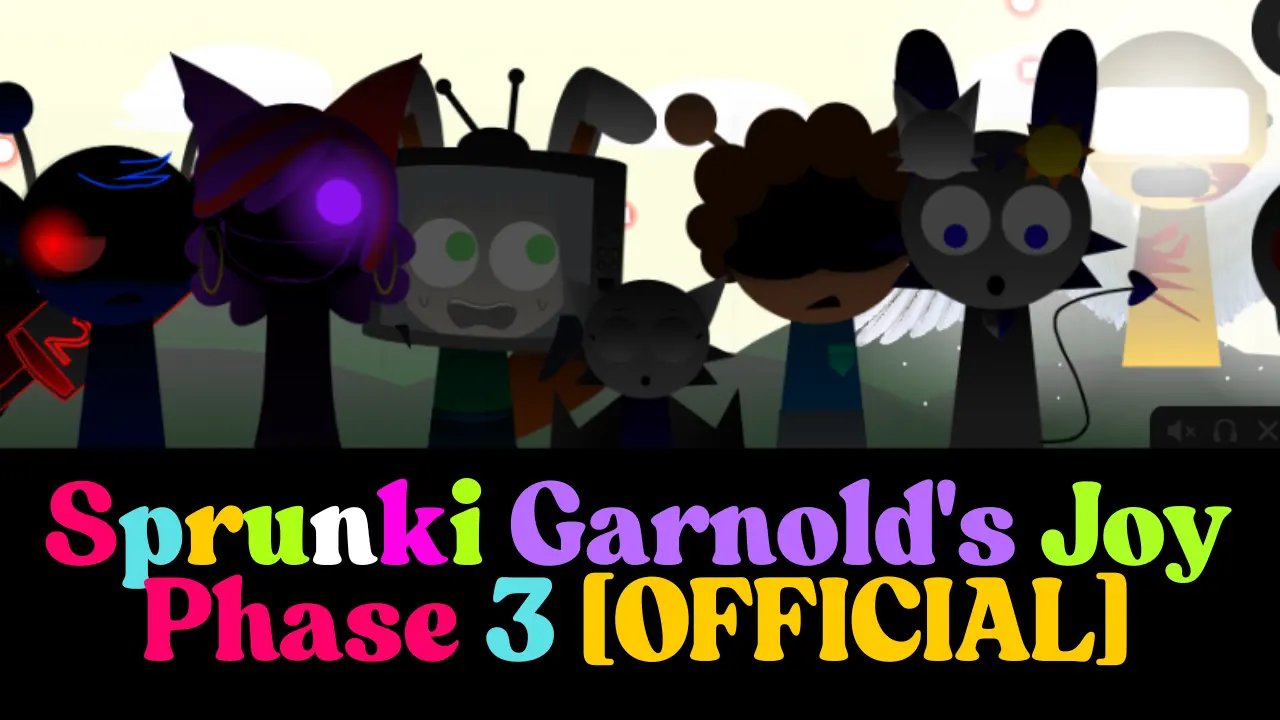 Sprunki Garnolds Joy Phase 3 Official | Play Here