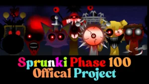 Sprunki Phase 100 Official | Play Here